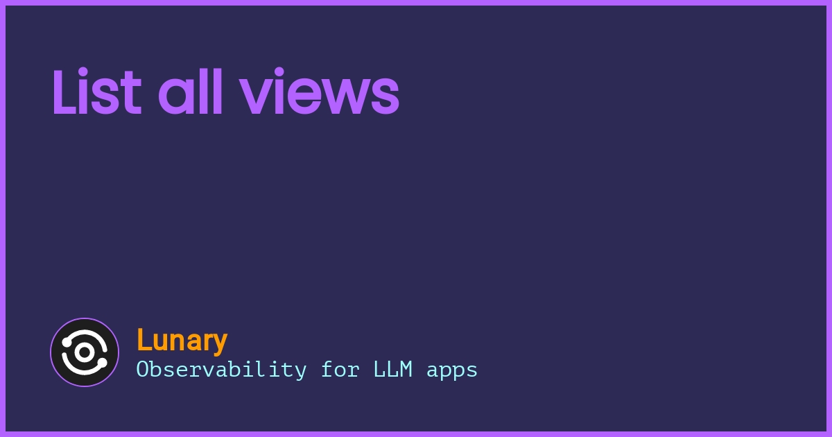 List all views | Lunary List all views | Lunary